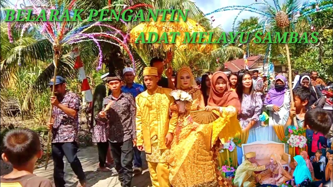BELARAK TRADISI PENGANTIN ADAT MELAYU SAMBAS - YouTube