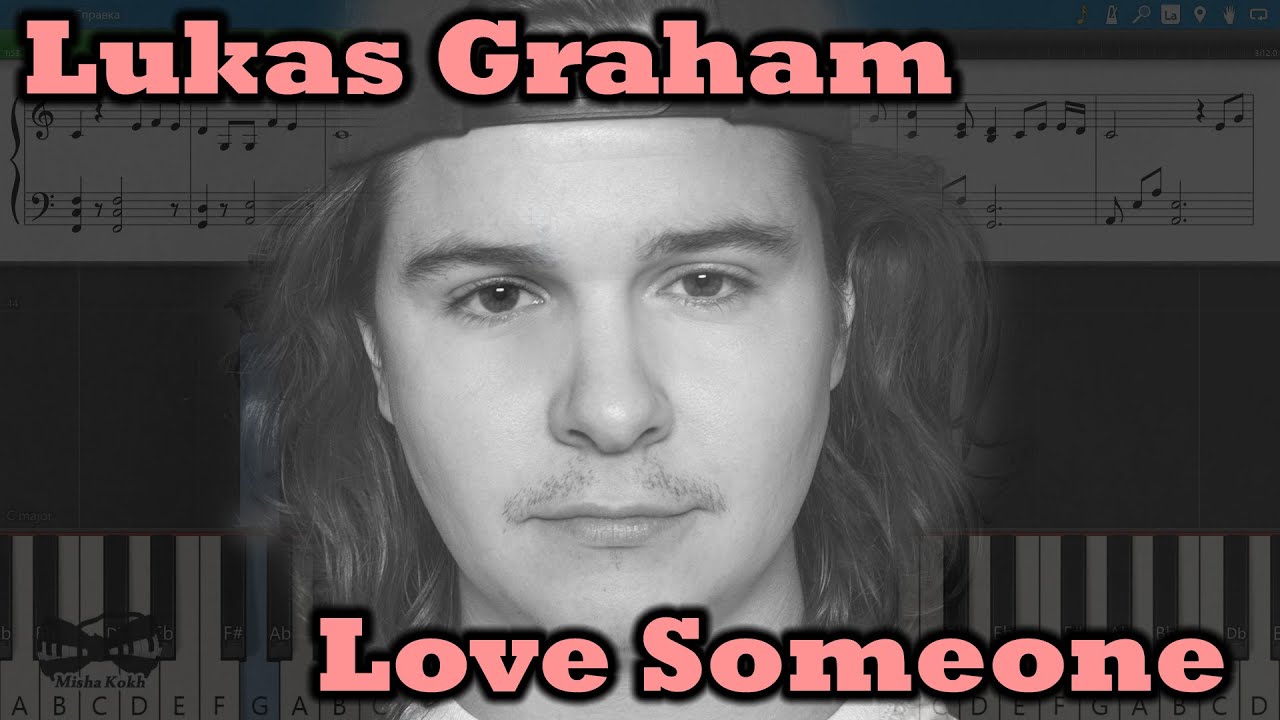 Lukas Graham - Love Someone [Piano Tutorial | Sheets | MIDI] Synthesia ...