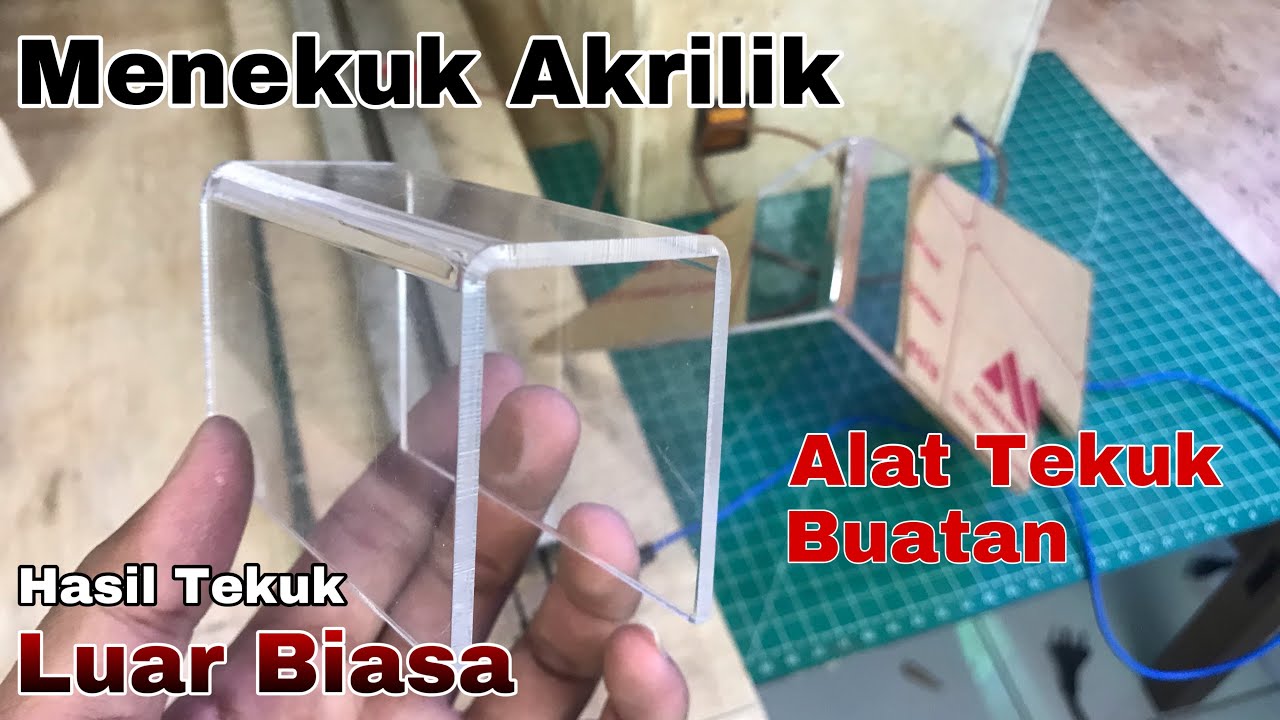 Cara Menekuk Akrilik Dengan Alat BUATAN - YouTube