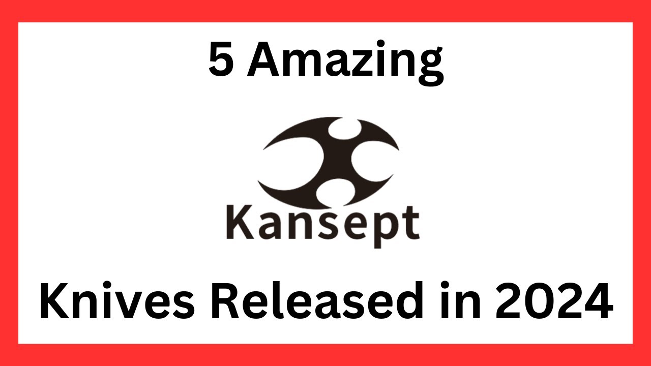 5 Amazing Kansept Knives Released in 2024 - YouTube