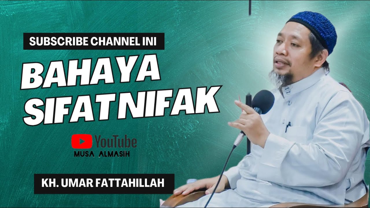 BEGINI PERBUATAN NIFAK ORANG MUNAFIK || KIYAI UMAR FATTAHILLAH PENGASUH ...