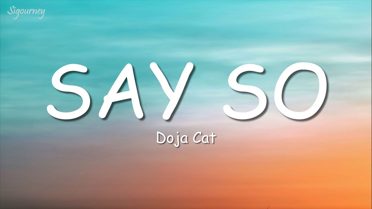 Doja Cat - Say So (Lyrics) "Why dont you say so?" - YouTube Music