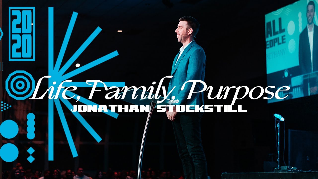 Life, Family, Purpose | Bringing All People | Jonathan Stockstill - YouTube