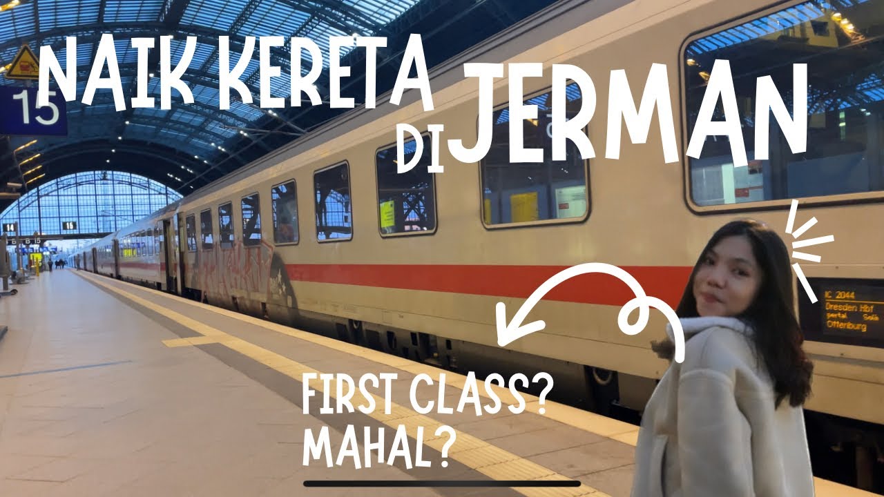 NAIK KERETA FIRST CLASS DI JERMAN | INTERCITY TRAIN - YouTube