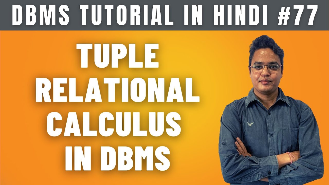 Tuple Relational Calculus In DBMS Hindi Lecture 77 YouTube Tuple Relational Calculus In DBMS Hindi Lecture 77 YouTube