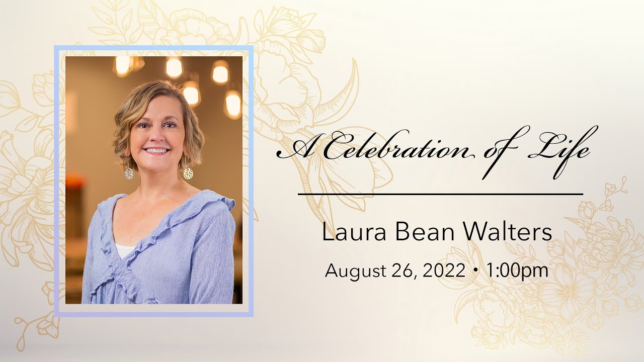 Laura Walters Celebration of Life Service - YouTube