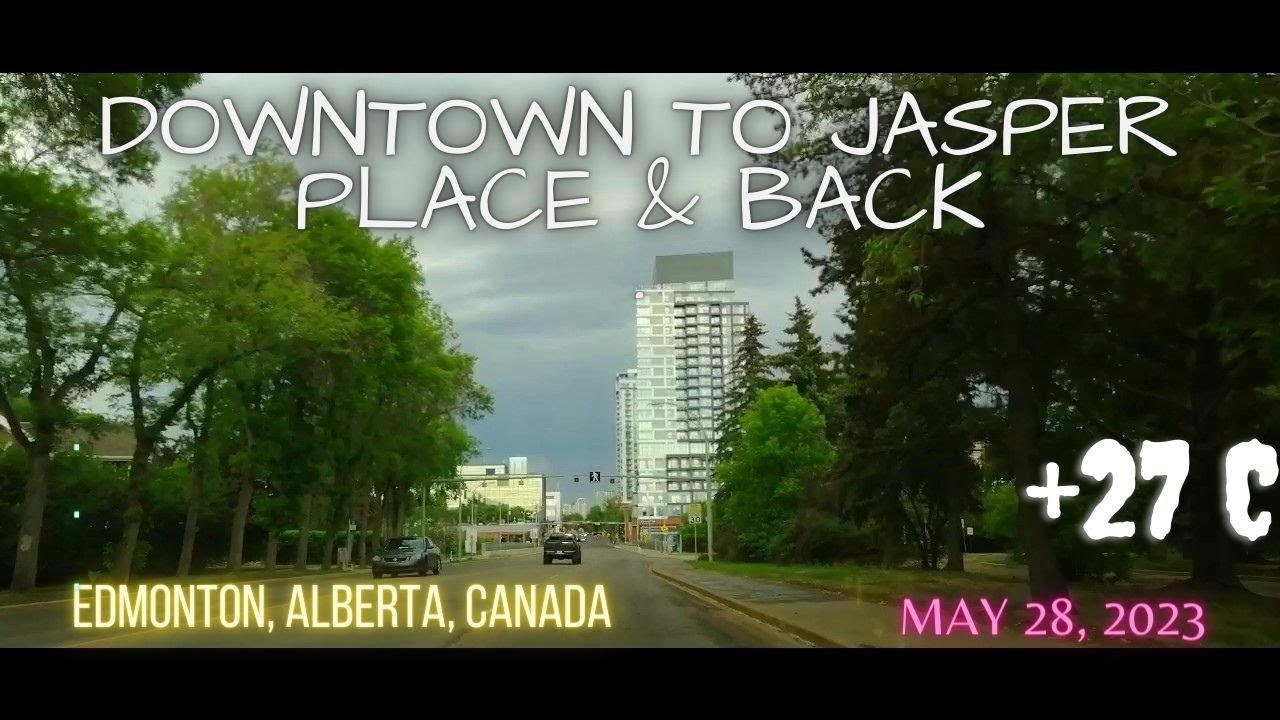 Downtown to Jasper Place & Back, Edmonton, Alberta, Canada. +27 Celsius ...