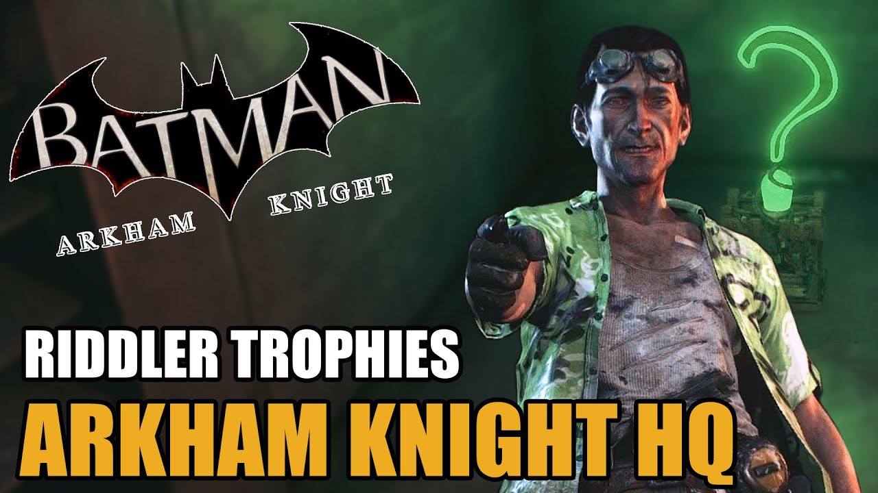 Arkham Knight HQ - Riddler Trophies - Batman: Arkham Knight - YouTube