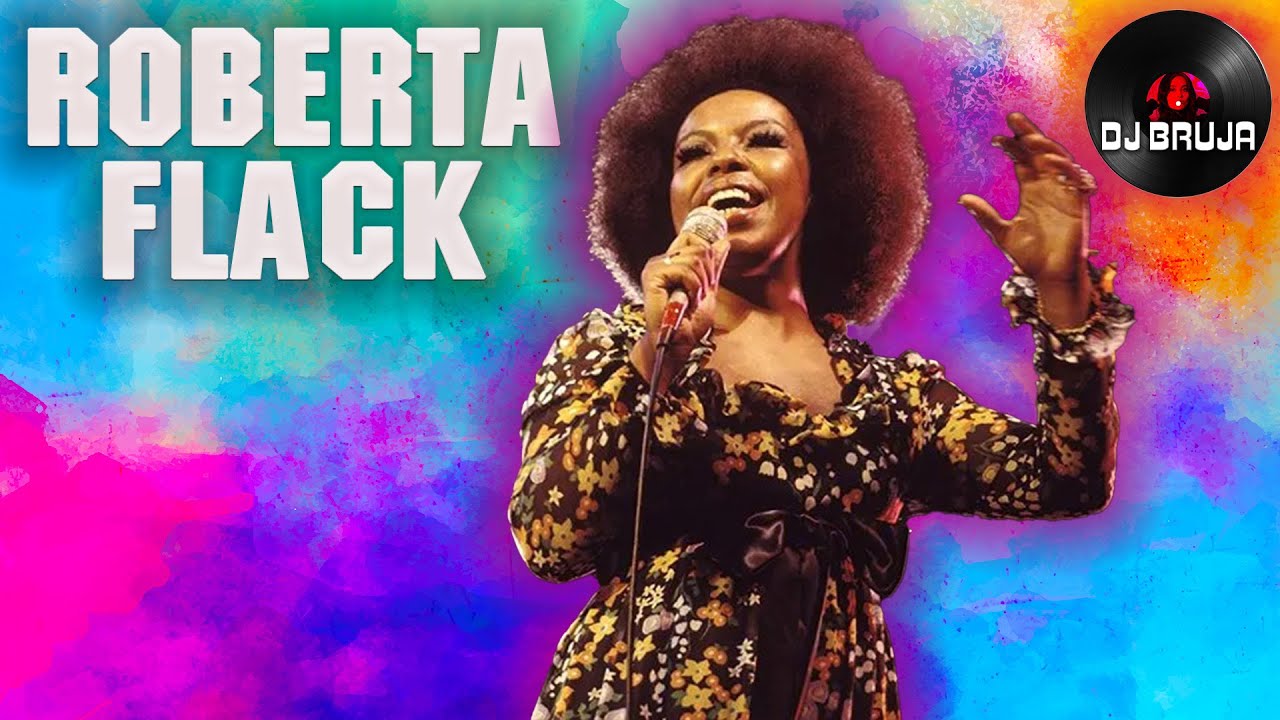 I love ROBERTA FLACK - YouTube