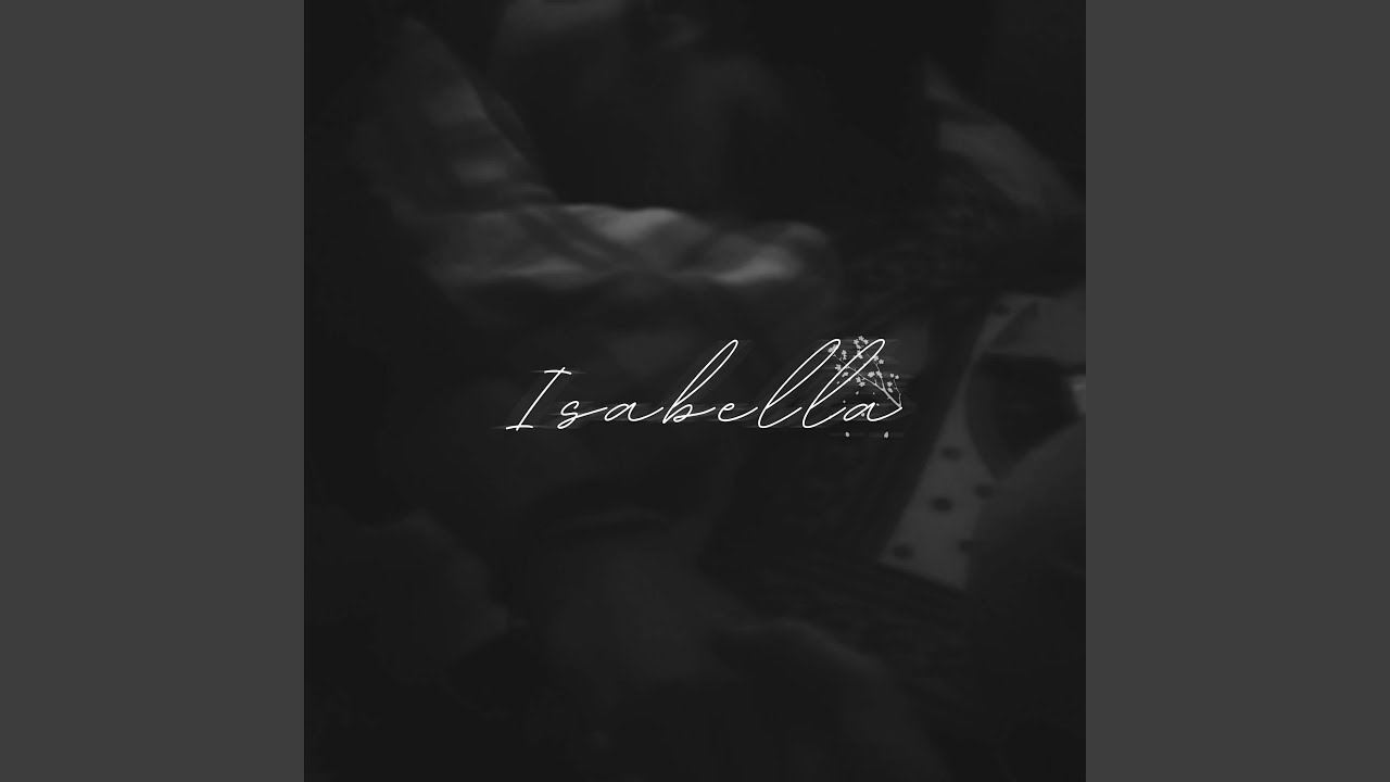 Isabella - YouTube Music