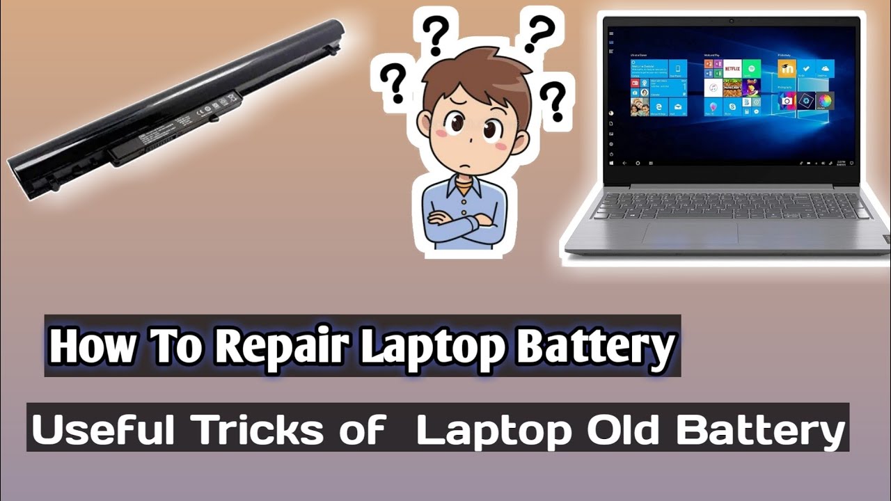 How To Repair laptop Battery | Laptop battery useful tricks| Mahesh ...