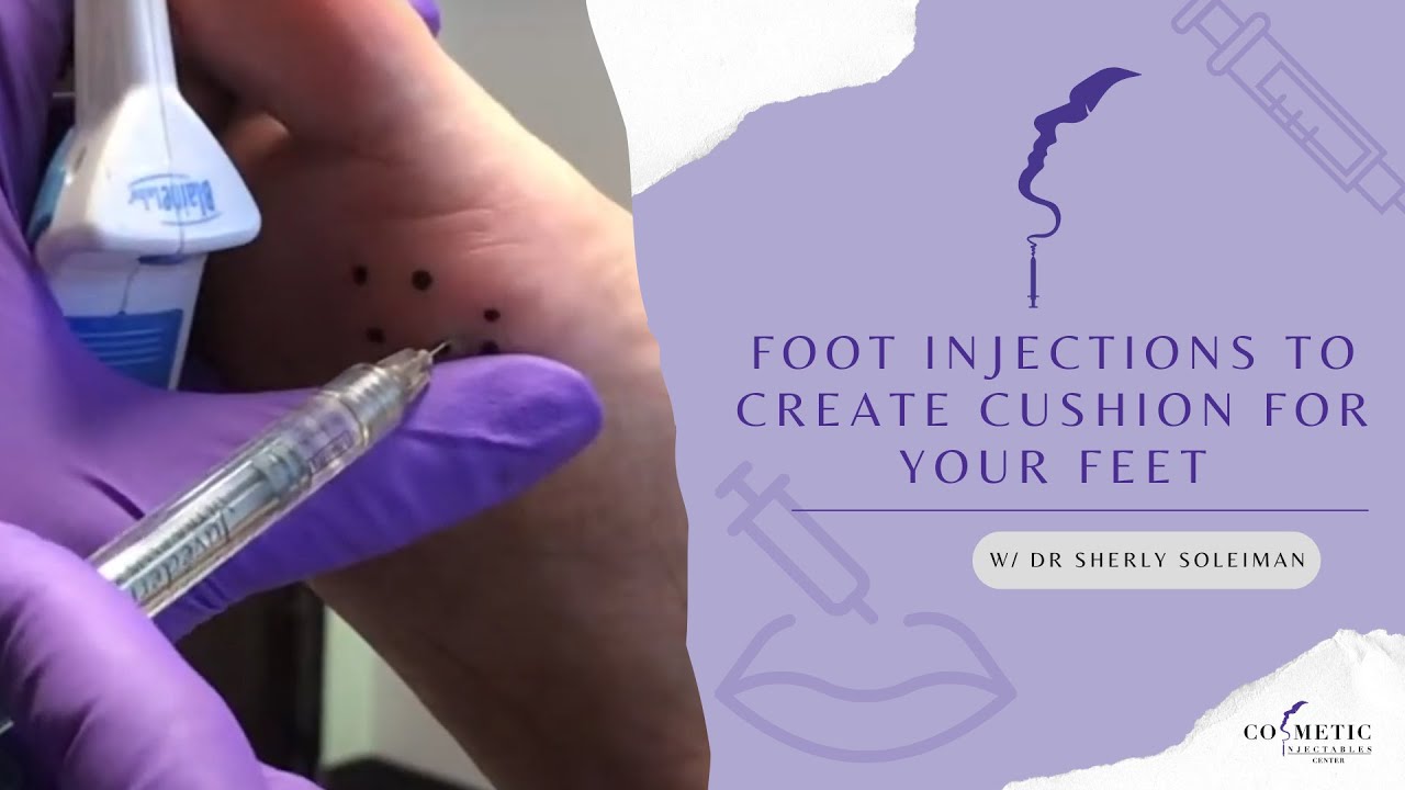Foot Injections To Create Cushion For Your Feet - YouTube