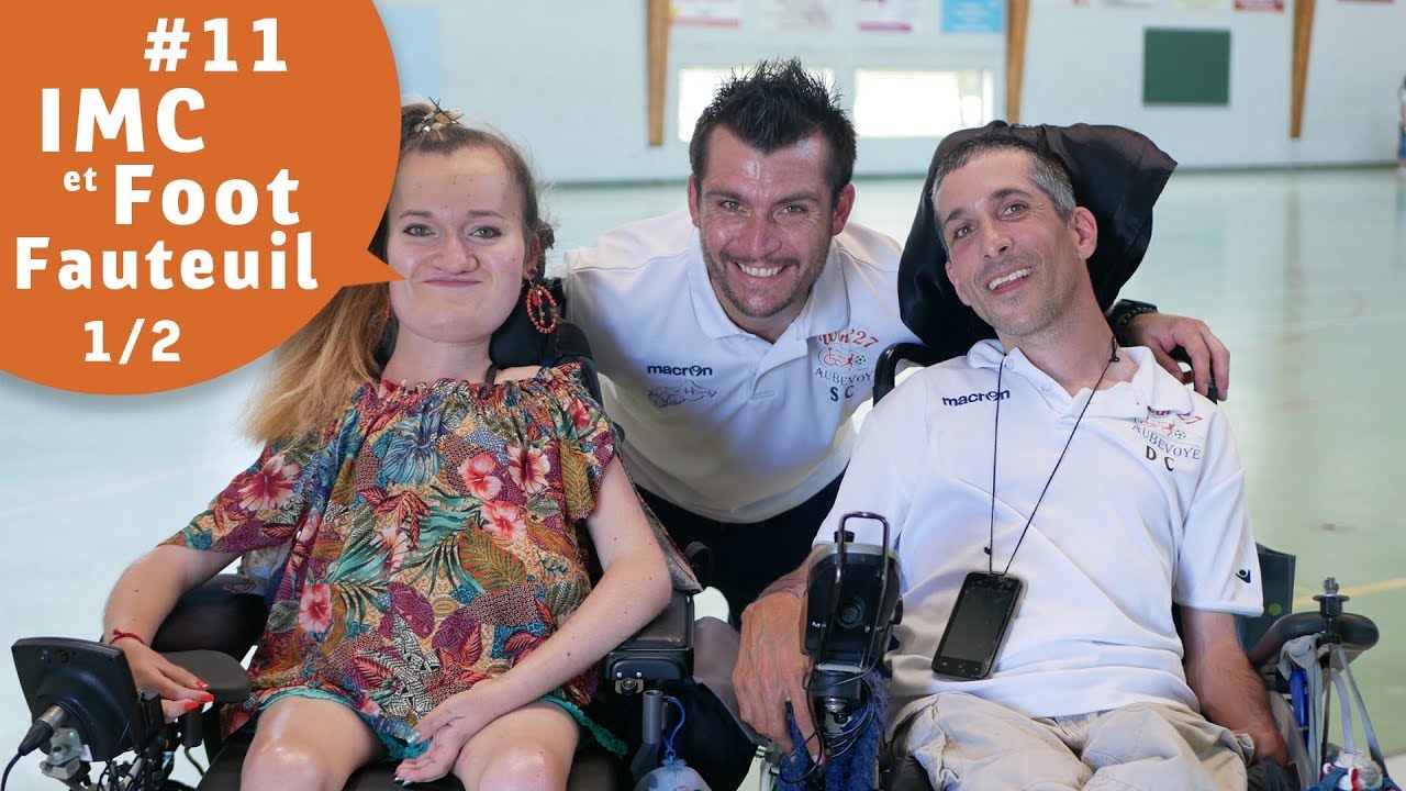 IMC et Foot Fauteuil : Point de vue d'un joueur - Qu'HANDIs-tu ? #11 (1 ...