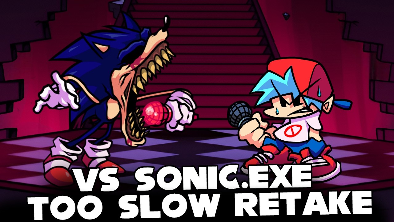 FNF | NEW TOO SLOW RETAKE - VS Sonic.EXE | (SONIC.EXE) (SONIC) (CHARTED ...