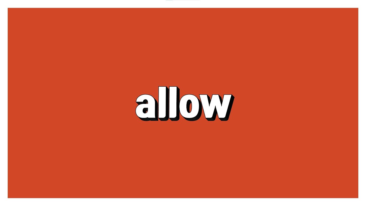 allow: 허락하다, 허용하다, 용납하다 - YouTube