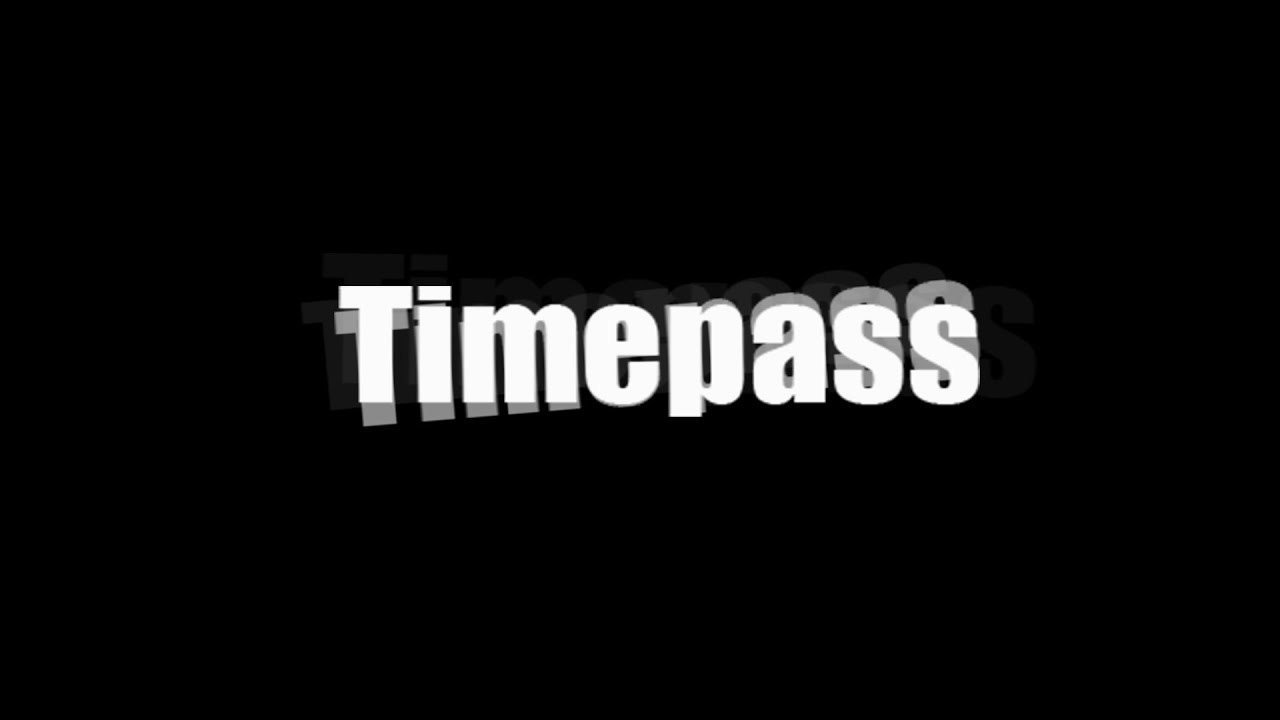Timepass - YouTube