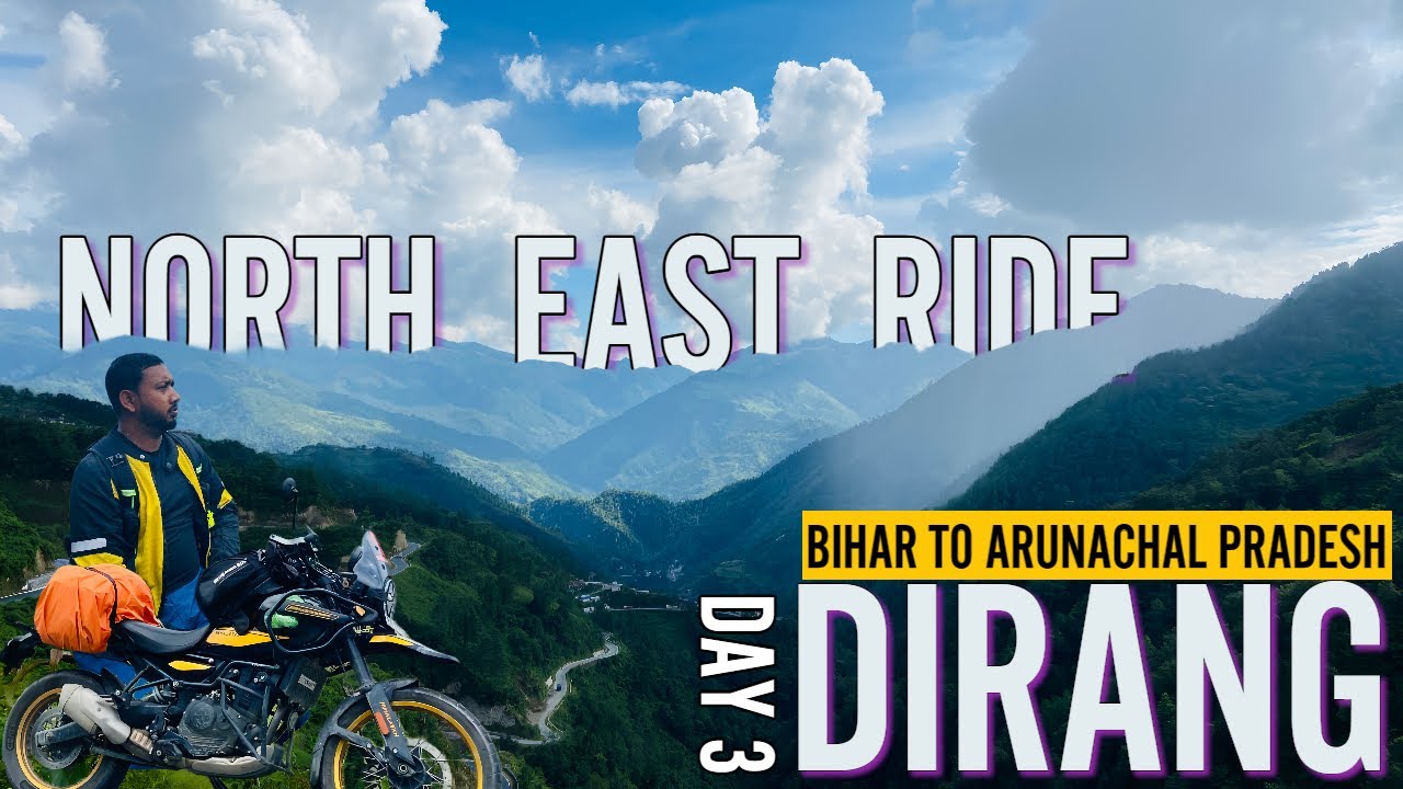 North East Ride Day 3 | Udalguri To Dirang | Full Adventure Road ...