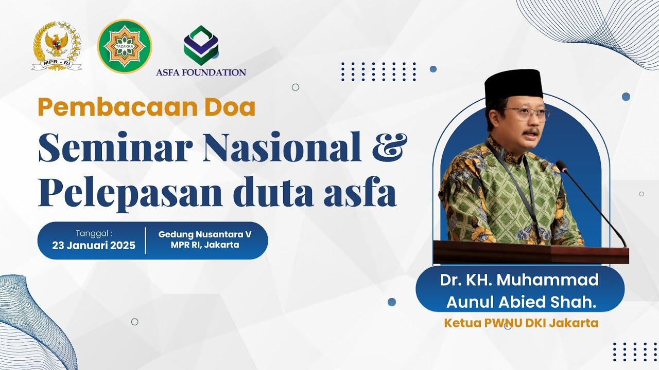 Pembacaan Doa oleh Dr. KH. Muhammad Aunul Abied Shah - Seminar Nasional ...