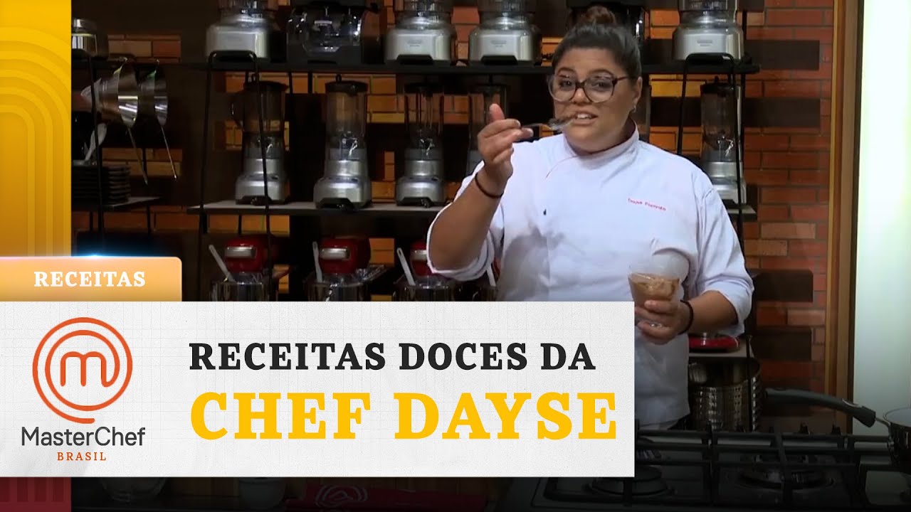 3 receitas DOCES da chef Dayse Paparoto | MASTERCHEF BRASIL RECEITAS ...