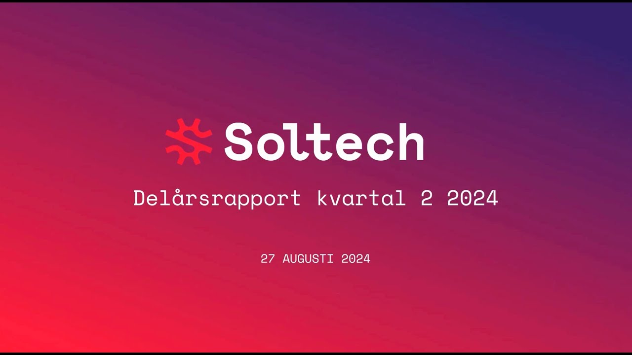 Soltech Energy – Rapportpresentation kvartal 2 2024 - YouTube