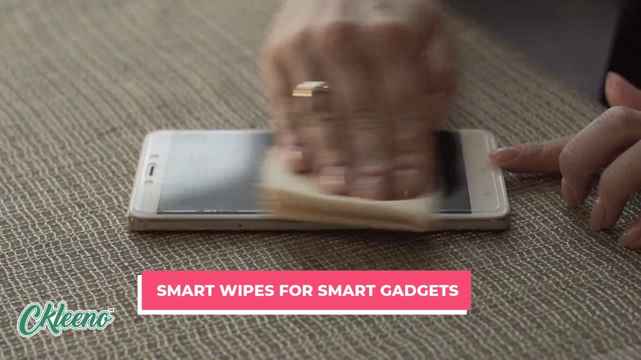 Smart Wipes For Smart Gadgets | Ckleeno - YouTube