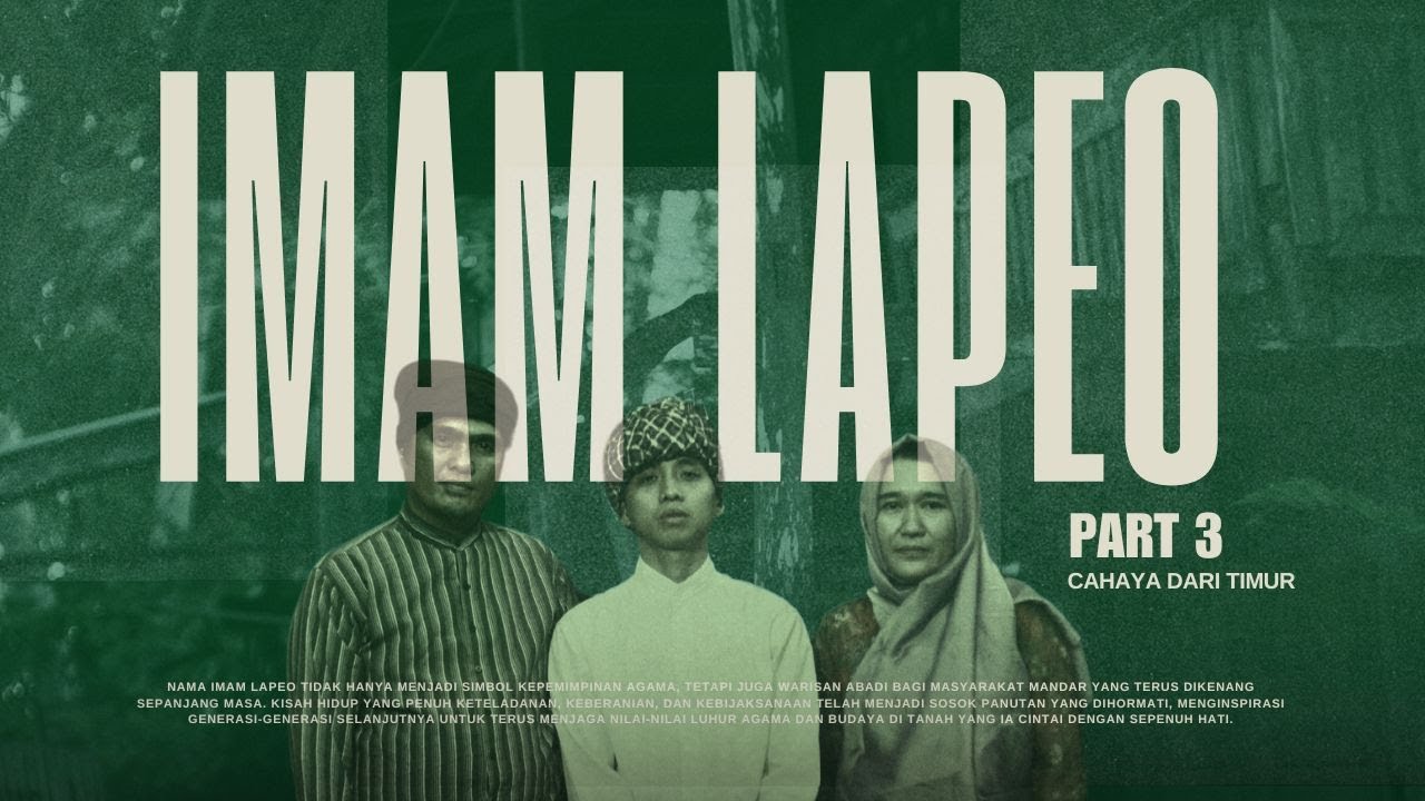 IMAM LAPEO - CAHAYA DARI TIMUR (PART 3) - YouTube