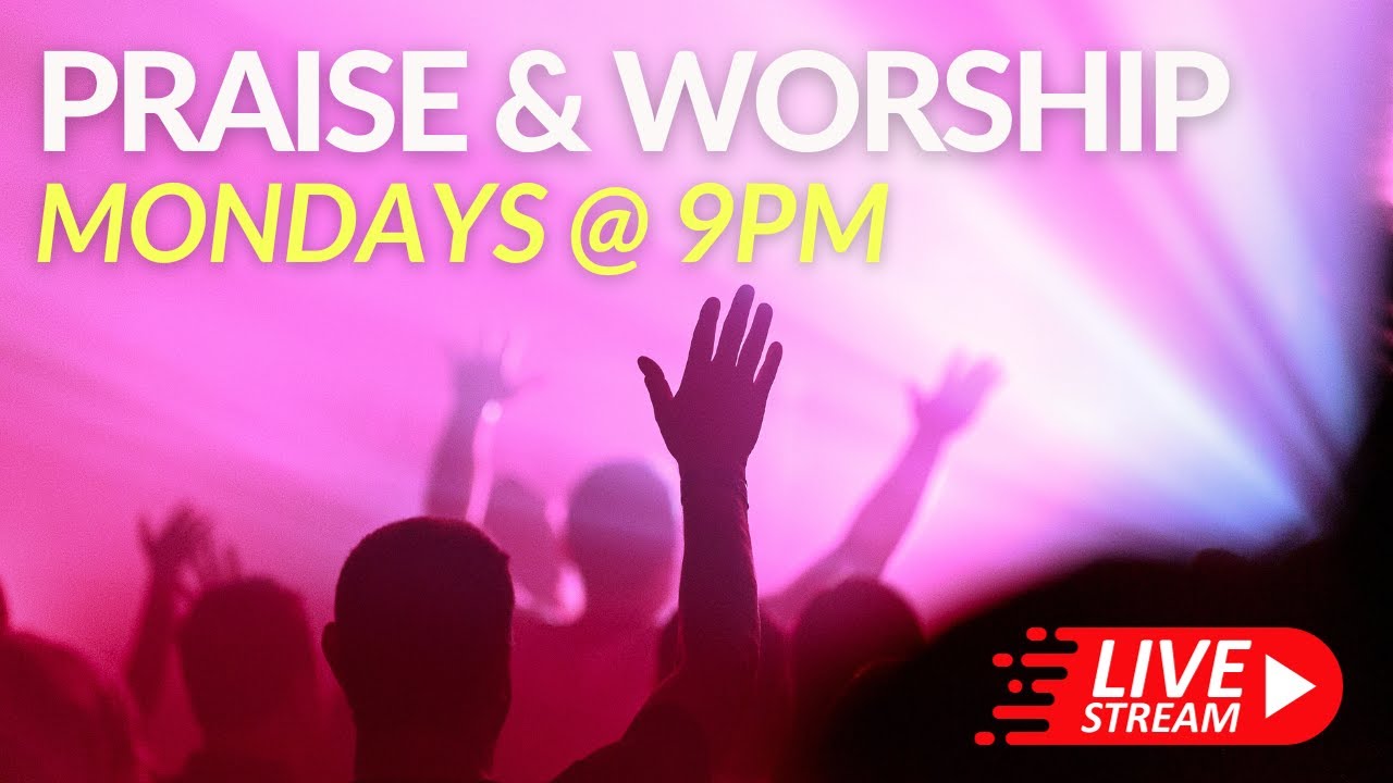 Live Praise and Worship Service | Freelancing with Faith's Worship ...
