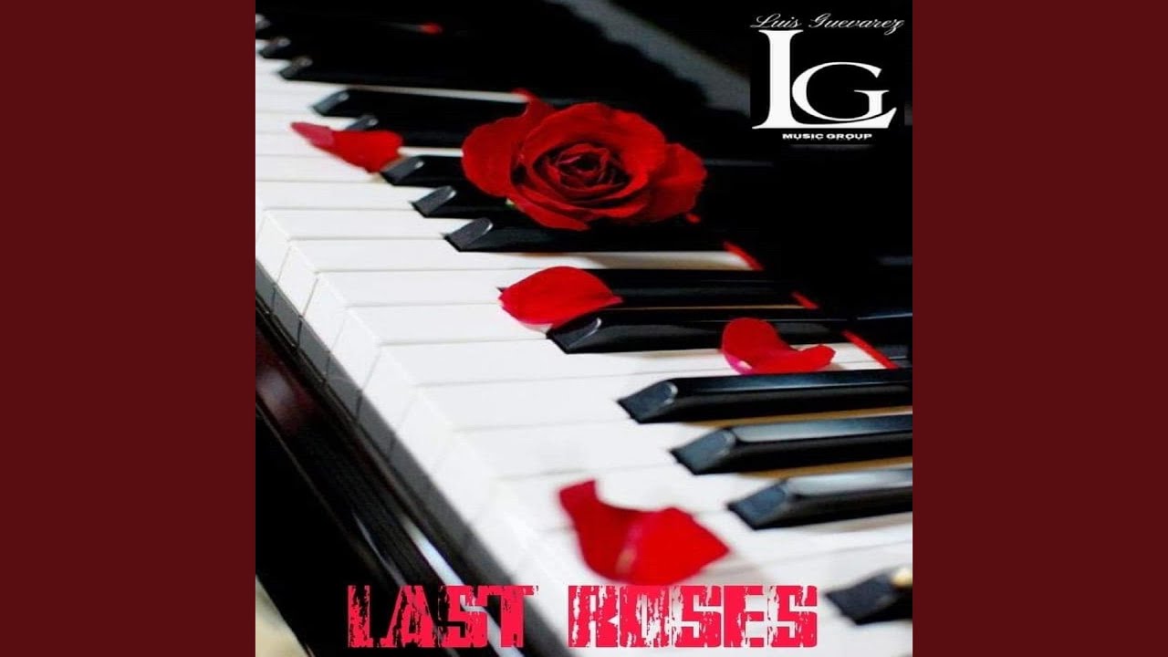 Last Roses - YouTube
