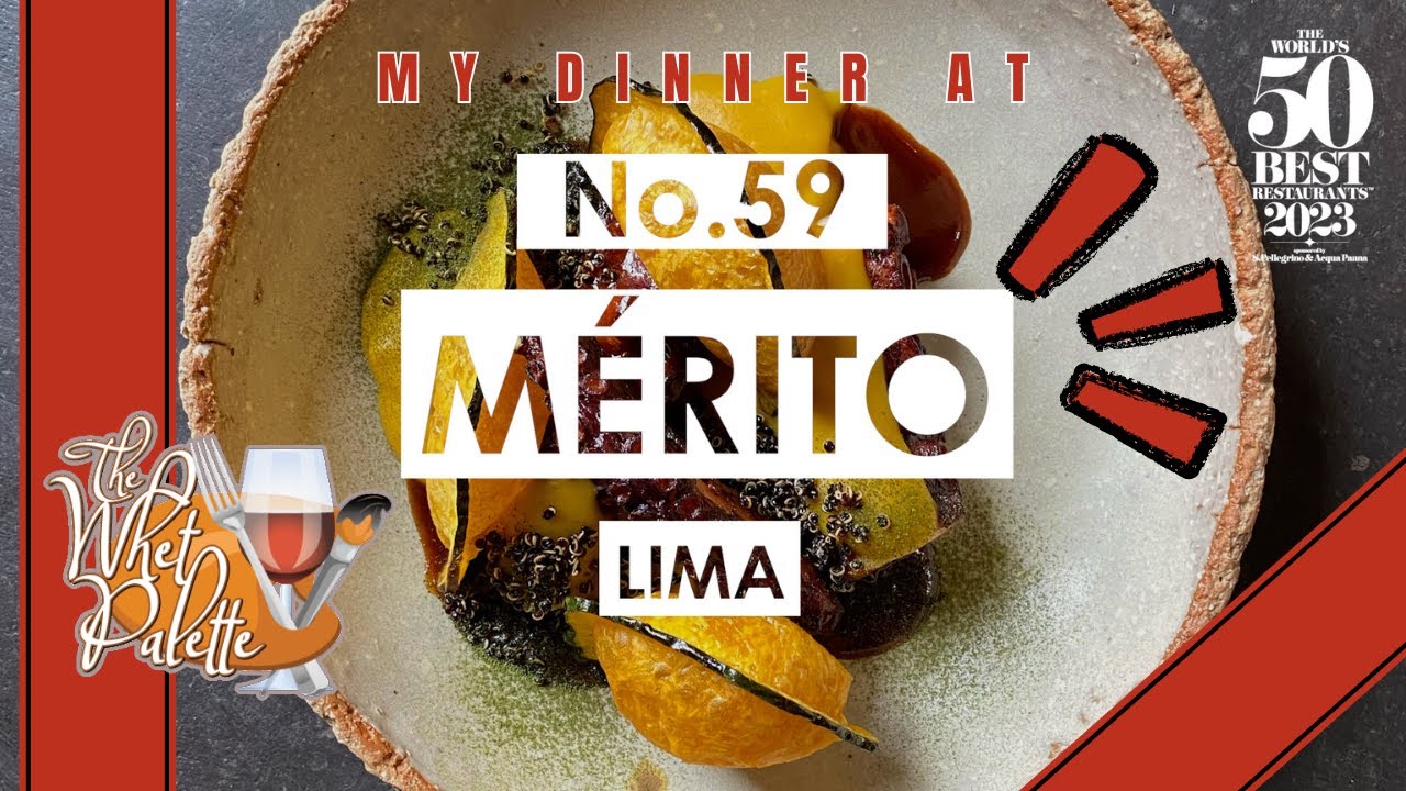 🇵🇪 Dinner at 🔸MÉRITO🔸, #59 (now #55) on the World's 50 Best Restaurants ...
