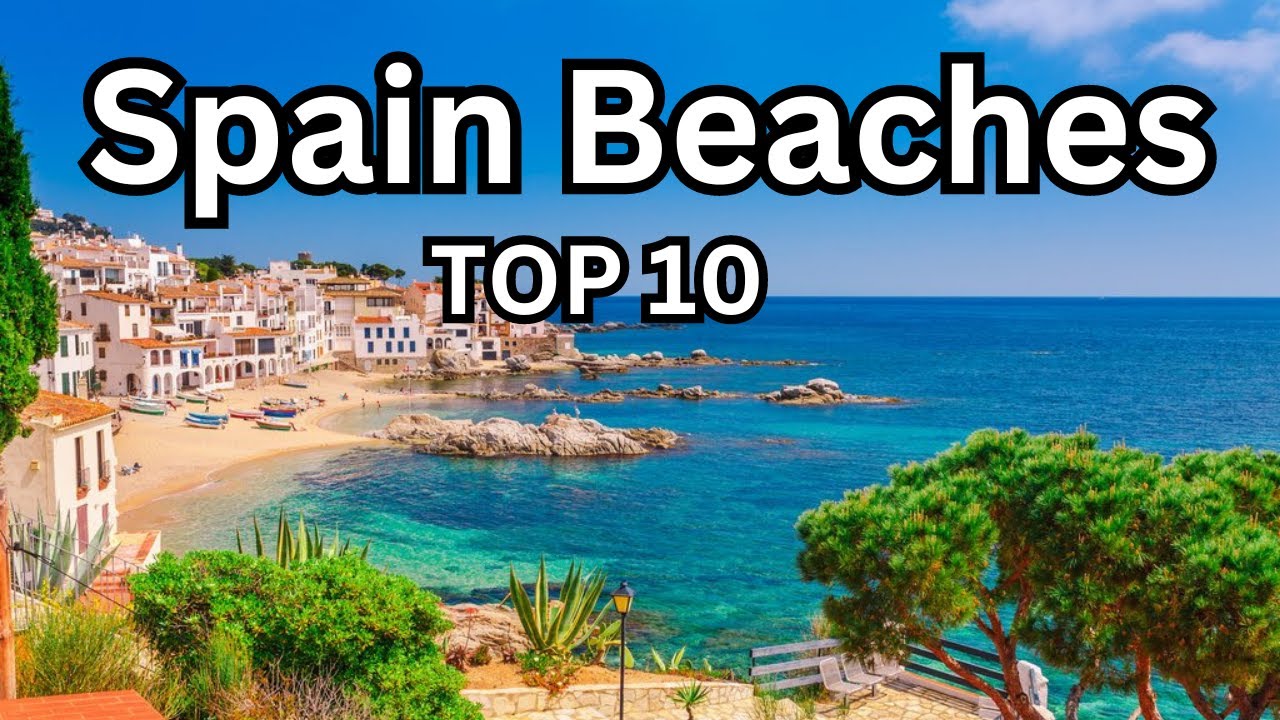 Top 10 Best Beaches to Visit in Spain - Best Beaches in Spain to Visit ...
