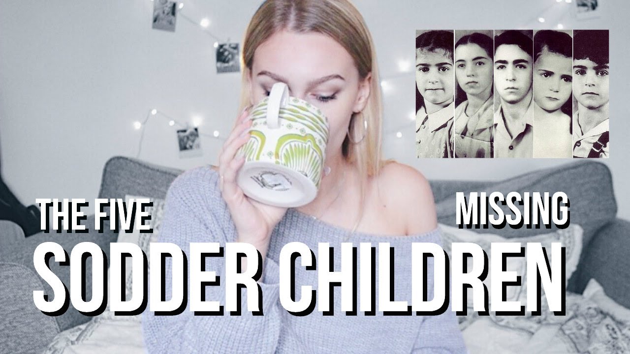 THE FIVE MISSING SODDER CHILDREN?! - YouTube