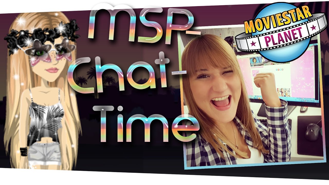 MSP-Chat-Time Let's Play MovieStarPlanet mit Miri #178 - YouTube