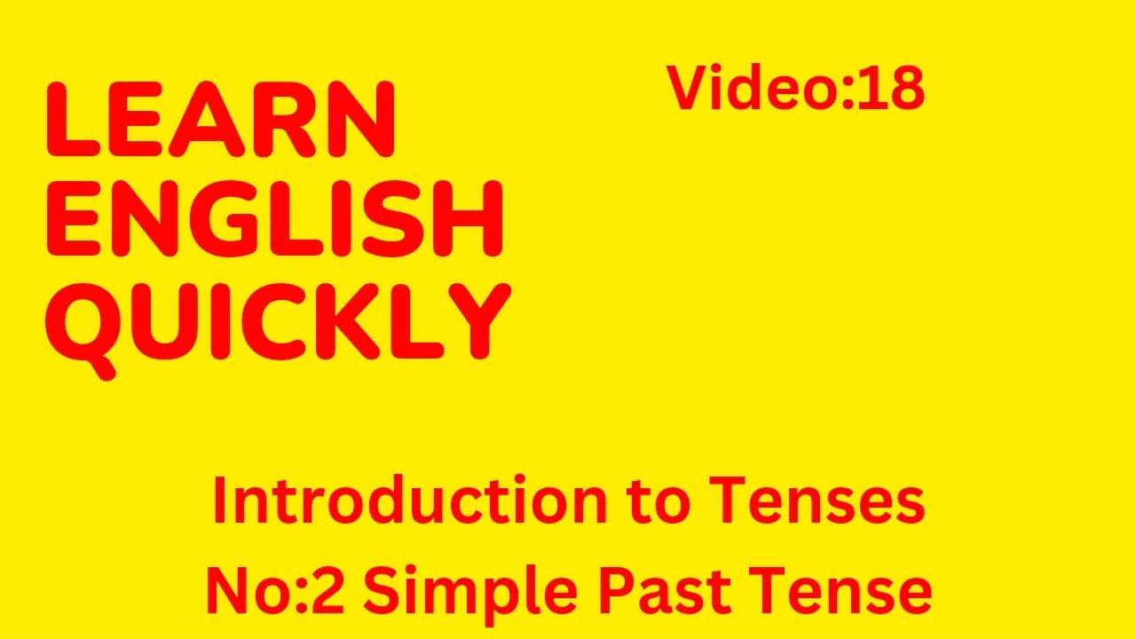 Introduction to Tenses No:2 Simple Past Tense Video:18 - YouTube