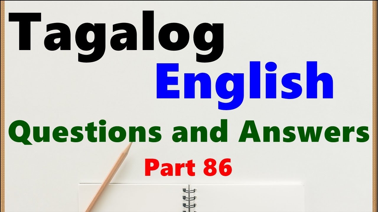 Learn Tagalog - Part 86, Questions and Answers - YouTube