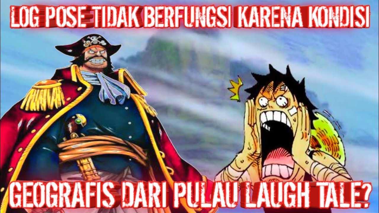 Teori One Piece - Kondisi Geografis Dari Pulau Laugh Tale? - One Piece ...