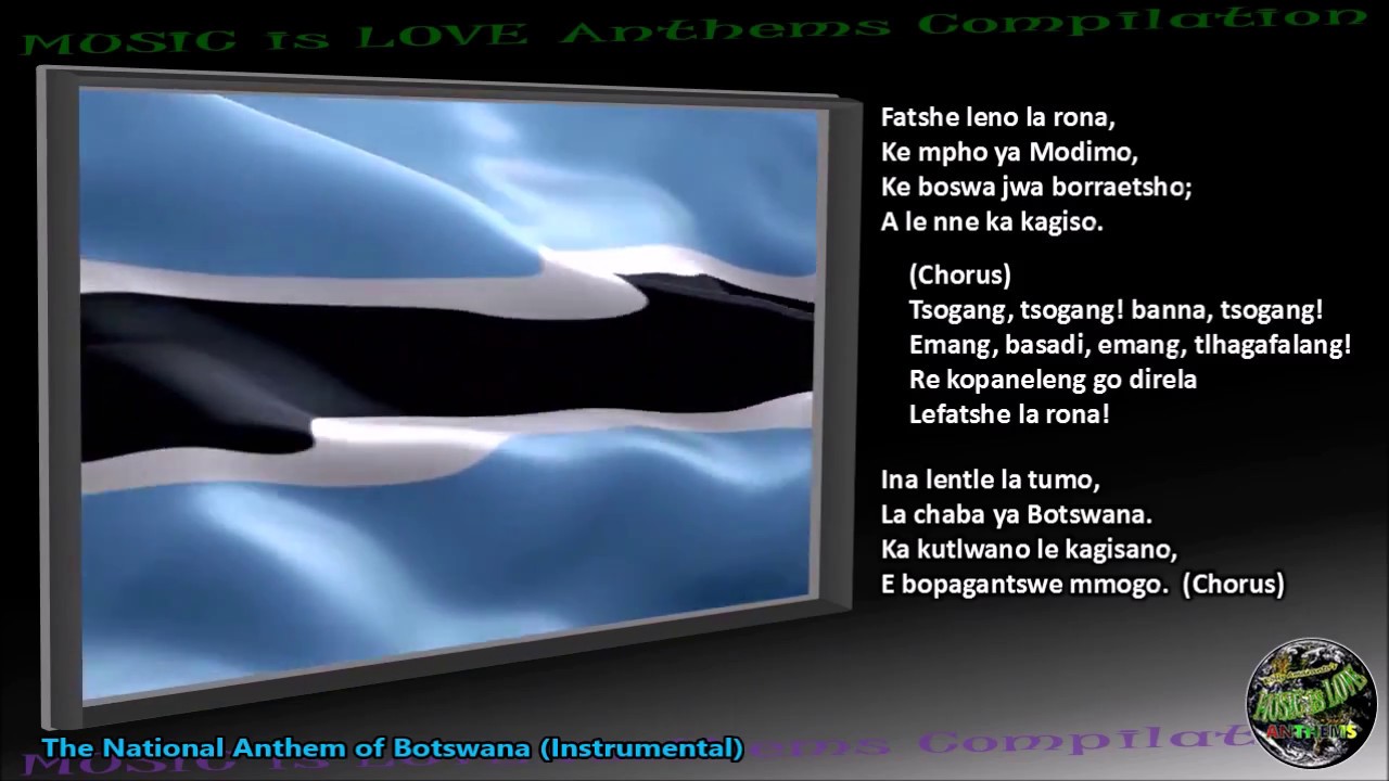 Botswana National Anthem "Fatshe leno la rona" INSTRUMENTAL with lyrics ...