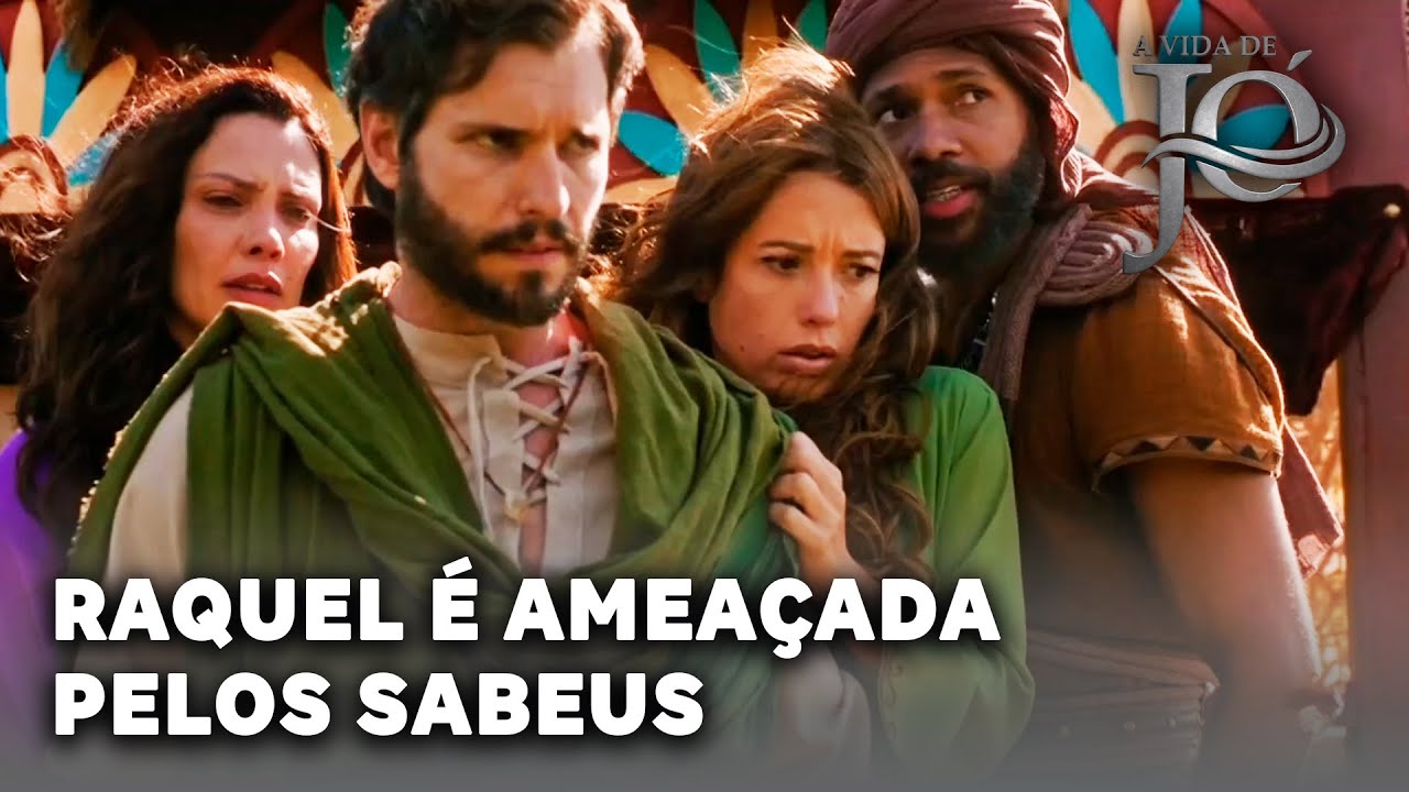 A VIDA DE JÓ: Raquel é ameaçada de sequestro por soldados sabeus - YouTube