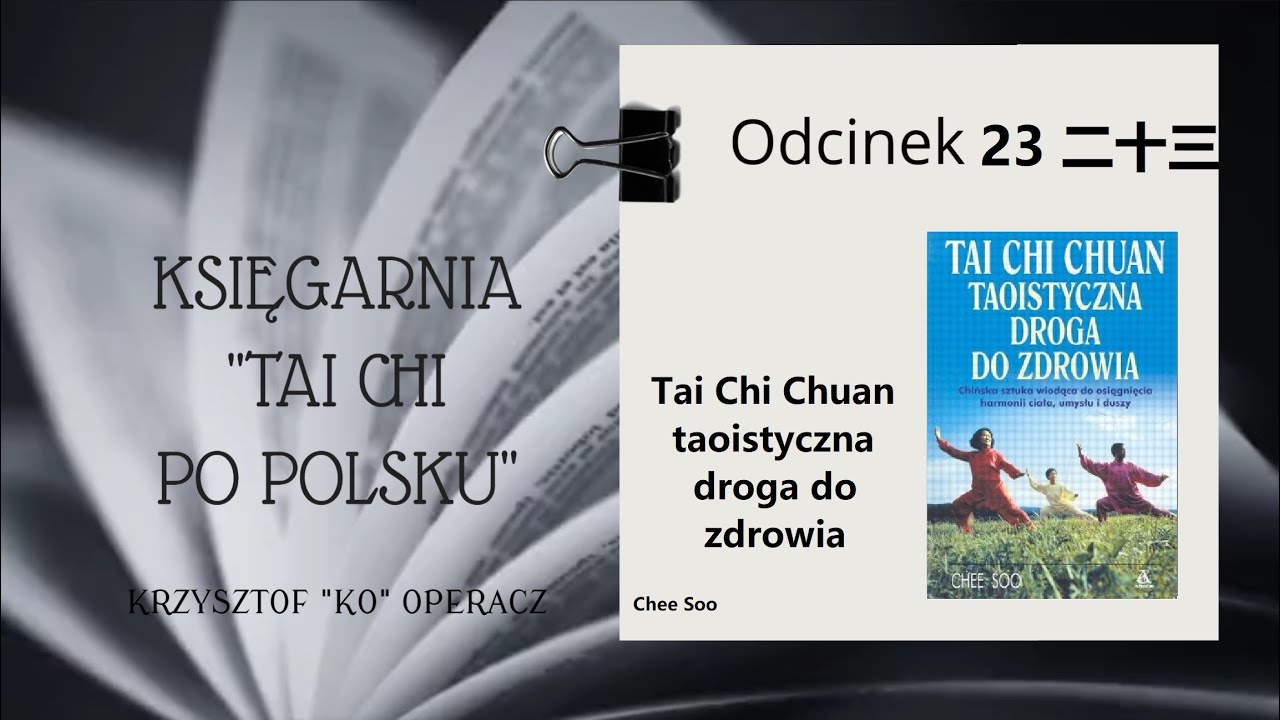 Tai Chi Chuan taoistyczna droga do zdrowia - Chee Soo - YouTube