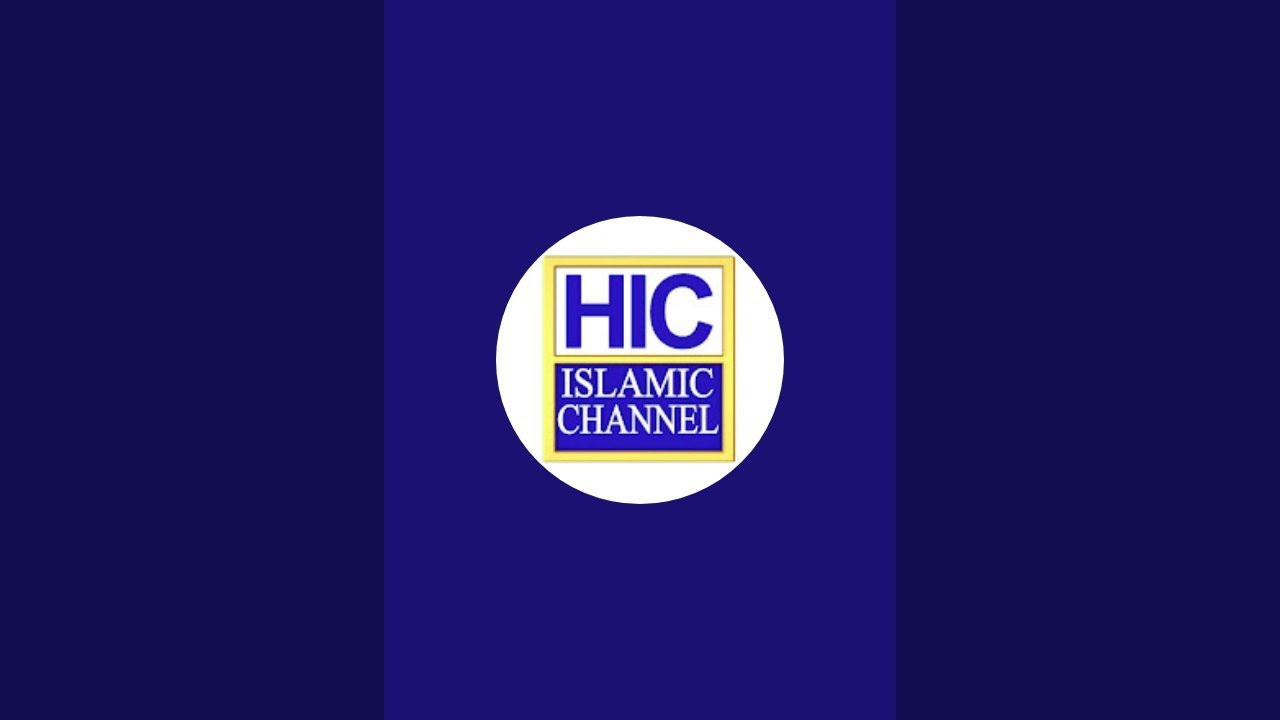 HIC Islamic channel is live! - YouTube