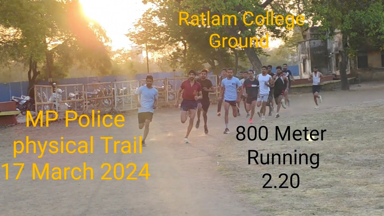 MP Police physical Trail 17 March 2024 🔥🔥//Ratlam College Ground 800 ...