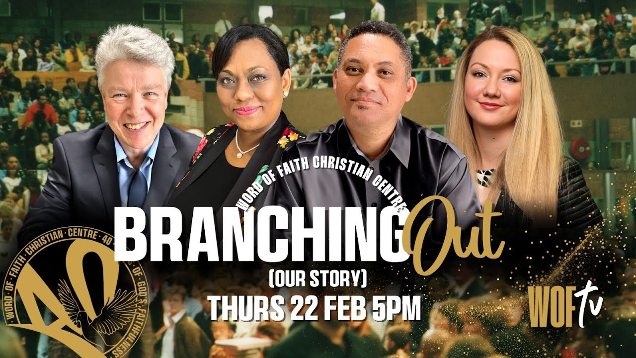 Branching Out | Our Story | Word of Faith Christian Centre - YouTube