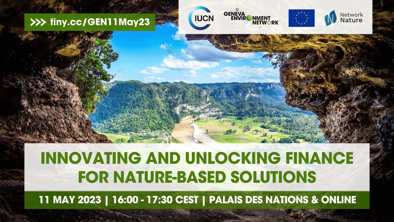 Innovating and Unlocking Finance for Nature-based Solutions - YouTube
