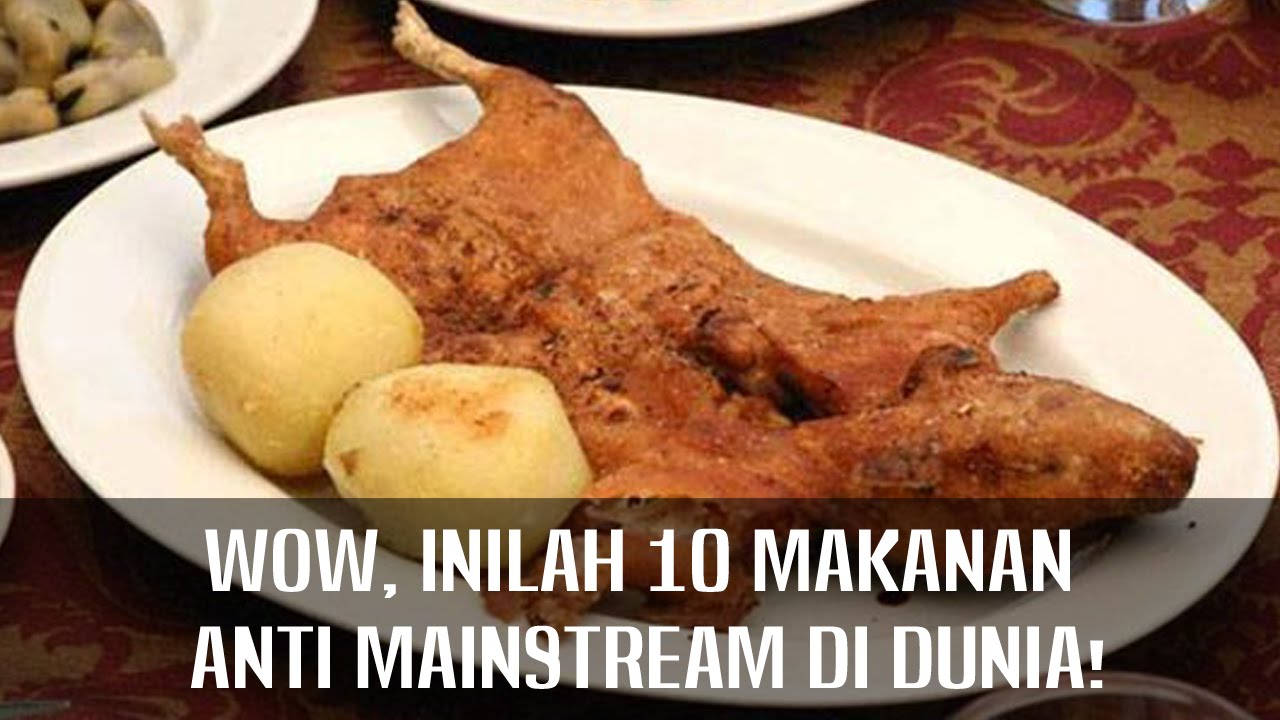 WOW, Inilah 10 Makanan Anti Mainstream di Dunia! - YouTube
