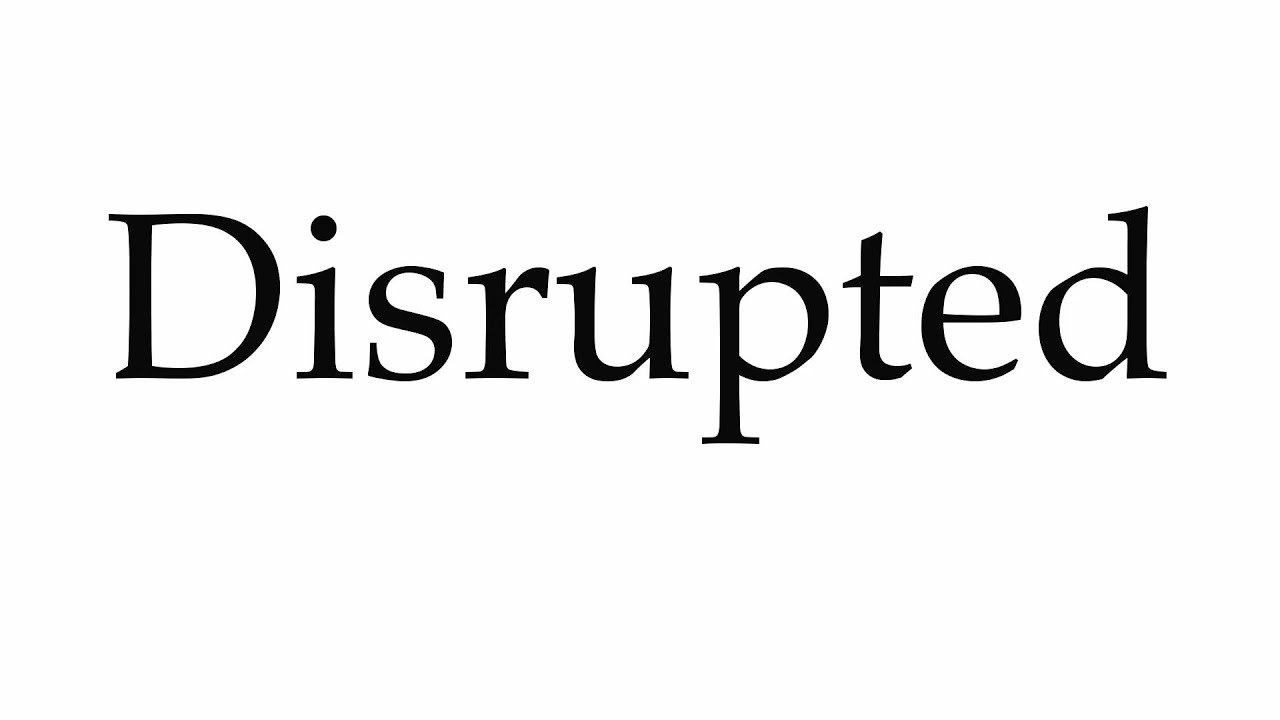 How To Pronounce Disrupted YouTube how-to-pronounce-disrupted-youtube