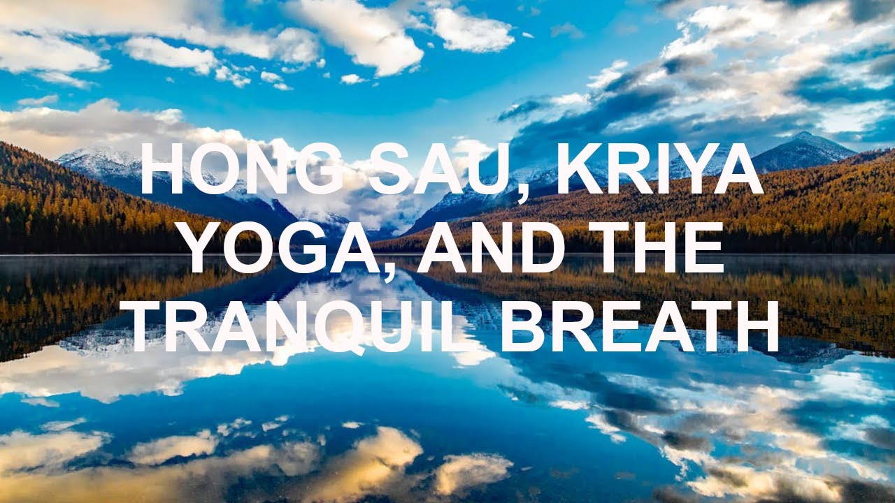 Hong Sau, Kriya Yoga, and the Tranquil Breath - YouTube