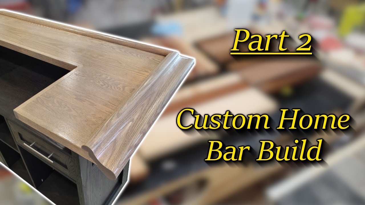 Custom Home Bar Build | Part 2 - YouTube