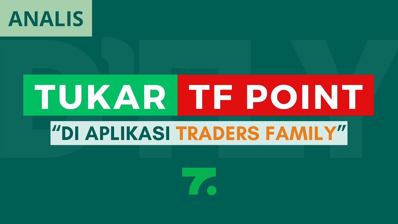 PENUKARAN TF POINT KE UANG TUNAI #TradersFamily - YouTube