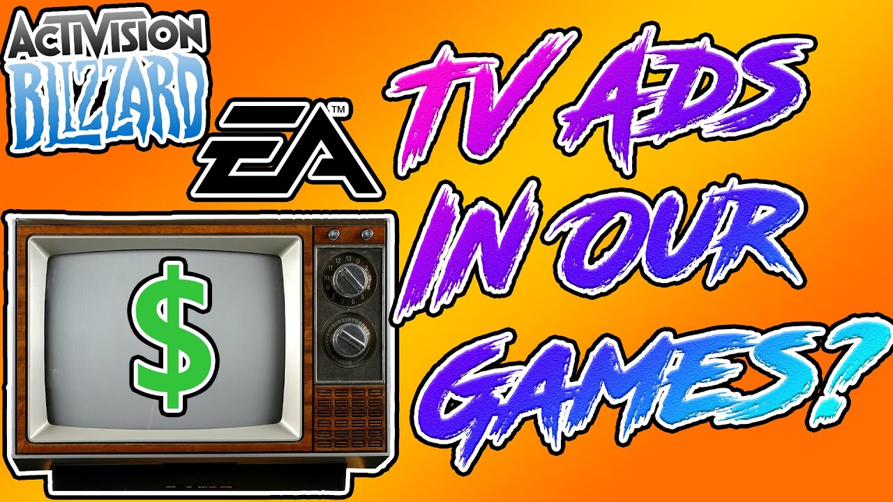 EA and Activision Blizzard: TV Ads In Games - YouTube