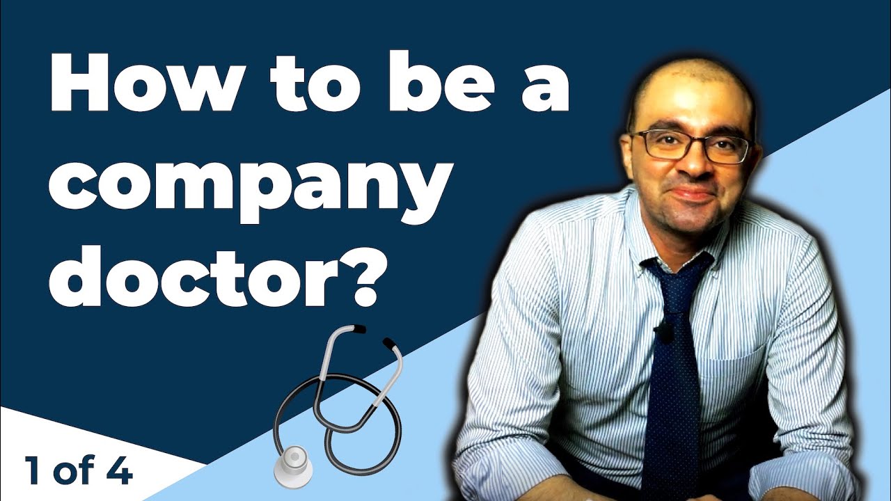 HOW TO BE A COMPANY DOCTOR | Occupational Health Career Tips [1 of 4 ...