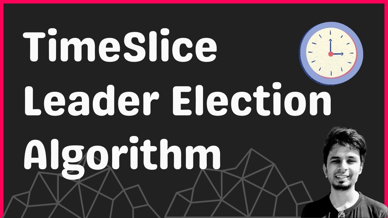 TimeSlice algorithm for Leader Election in Distributed Systems - YouTube